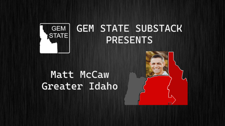 Matt McCaw of Greater Idaho – Gem State Chronicle